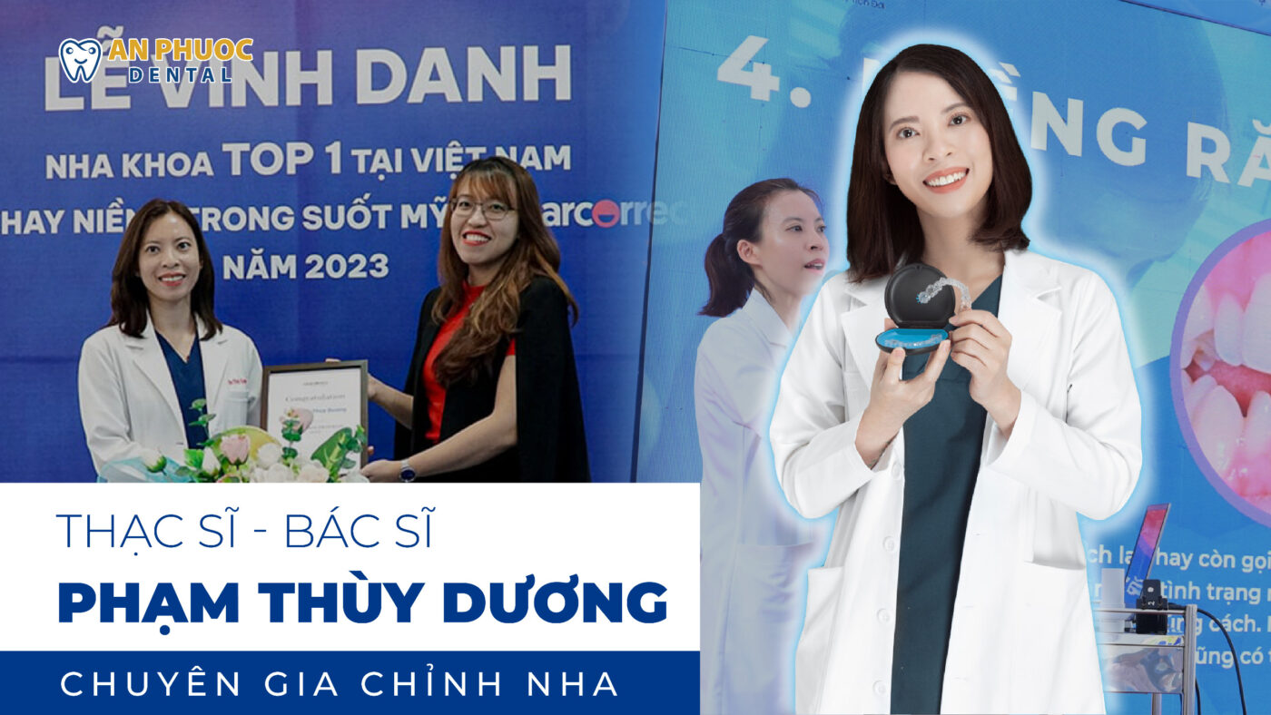 Thạc sĩ - Bác sĩ Phạm Thuỳ Dương - Nha khoa An Phước